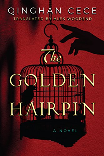 The Golden Hairpin, by Qinghan CeCe – East Asian Literature in Translation
